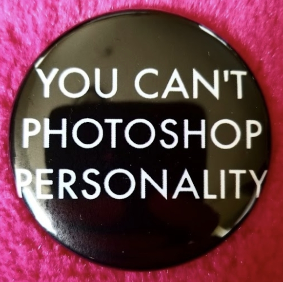 Accessories | 225 Inch You Cant Photoshop Personality Button Badge Pin ...